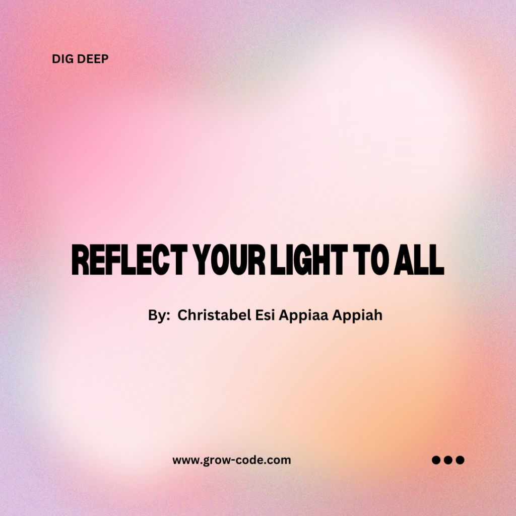REFLECT YOUR LIGHT TO ALL – GROW-CODE
